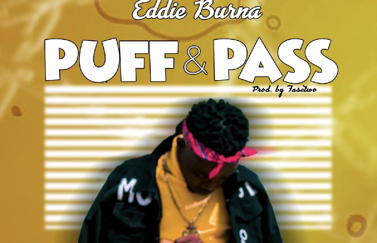 From Pain to Power: Eddie Burna’s ‘Puff and Pass’ Soundtracks ...