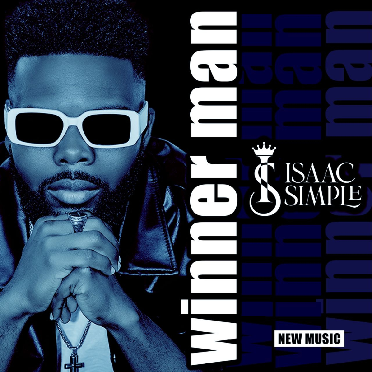 Isaac Simple Out With New Music - Winnerman