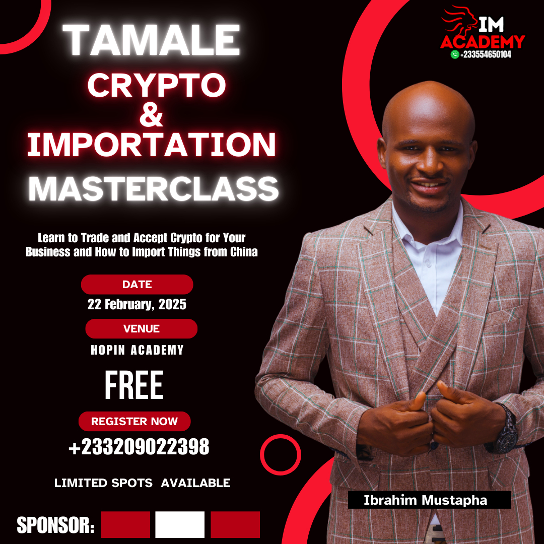 Unlock Your Financial Future: Free Crypto & Mini Importation Masterclass Coming to Tamale!