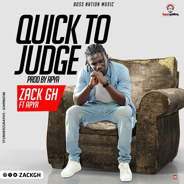 Video | Zack Gh ft Apya - Quick to Judge(Audio Slide).
