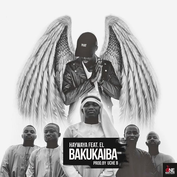 Hausa rap God Hawaya teams up with EL to release 'Barukaiba'